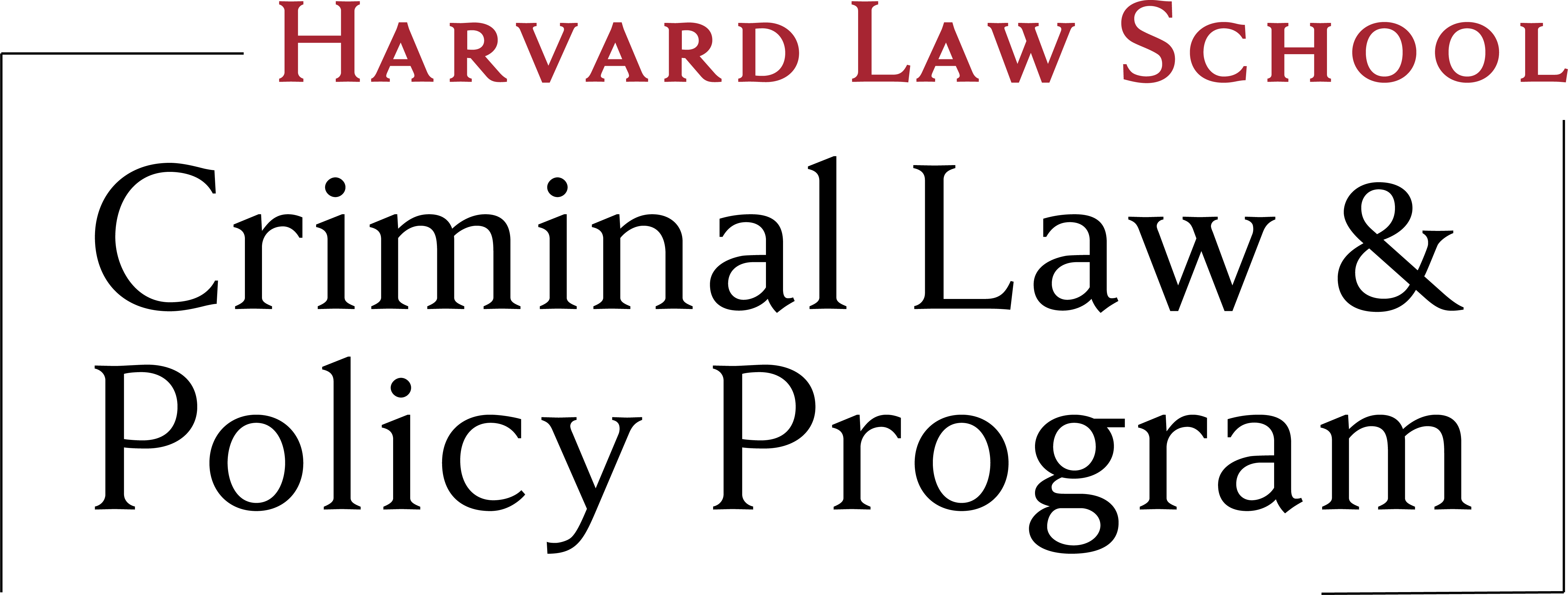 Criminal Law And Policy Program Of Study Harvard Law School Harvard Criminal Law And Policy Program Of Study Harvard Law School Harvard