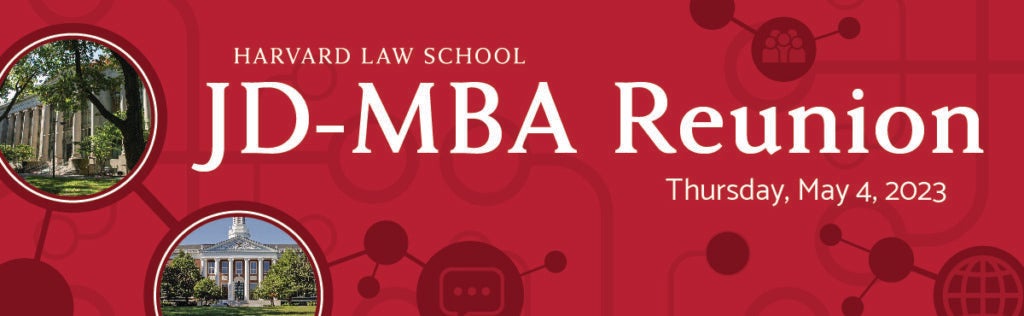 JD-MBA Reunion 2023 - Harvard Law School | Harvard Law School
