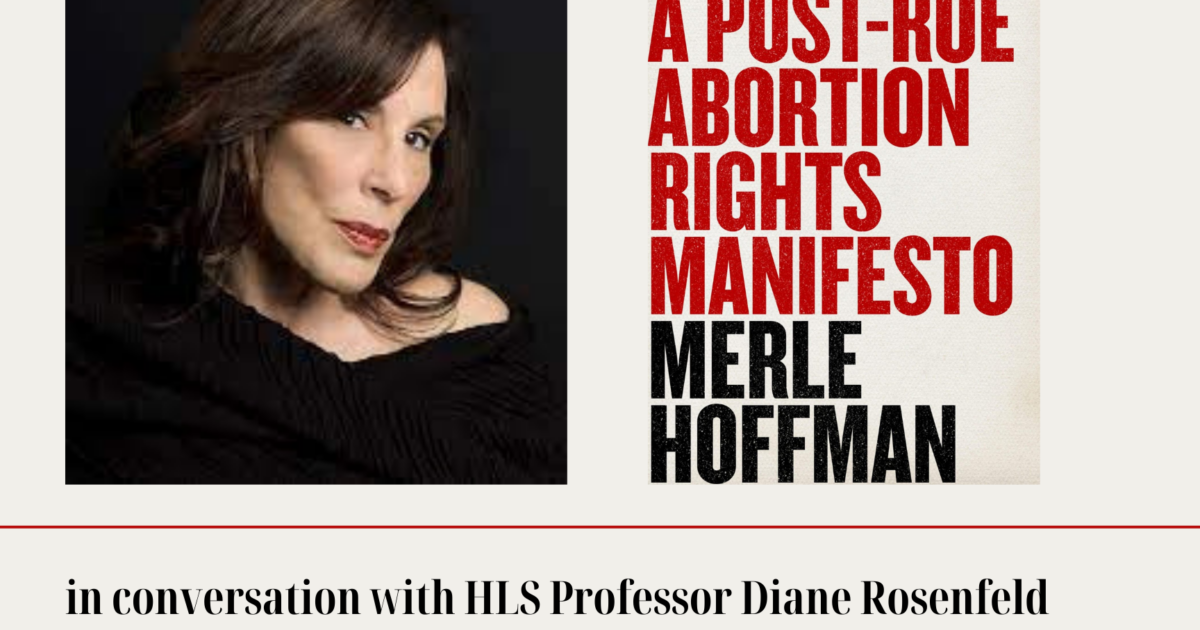 Book Talk: Choices: A Post-Roe Abortion Rights Manifesto - Harvard Law ... Book Talk: Choices: A Post-Roe Abortion Rights Manifesto - Harvard Law ...