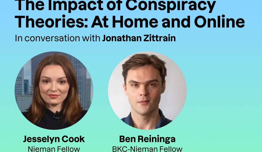 The Impact of Conspiracy Theories: At Home and Online - Harvard Law ...