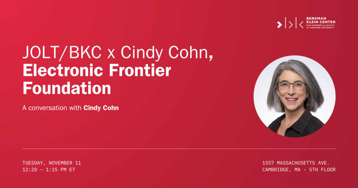 JOLT/BKC x Cindy Cohn, Electronic Frontier Foundation - Harvard Law ...